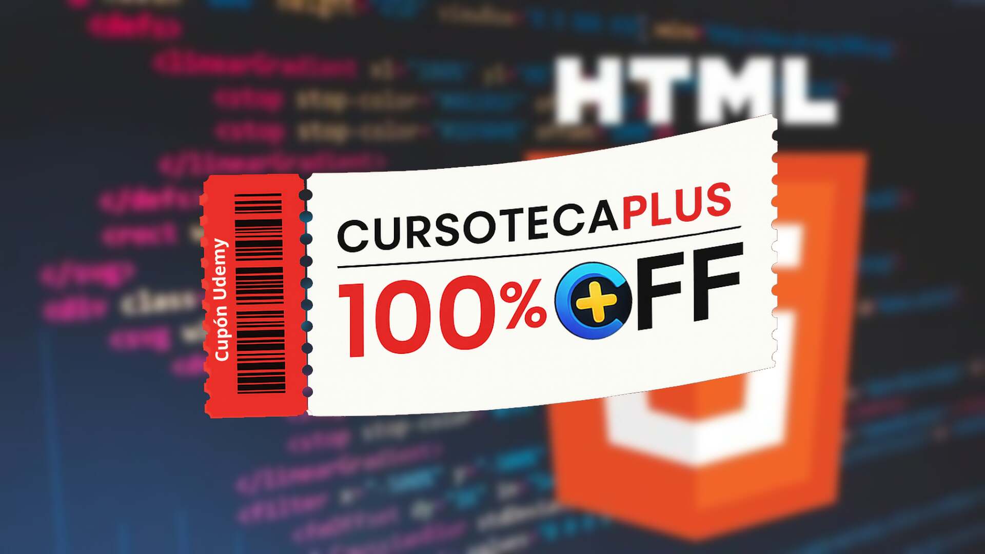 Cupón Udemy 2026 | Aprende HTML5 de CERO a EXPERTO | CursotecaPlus